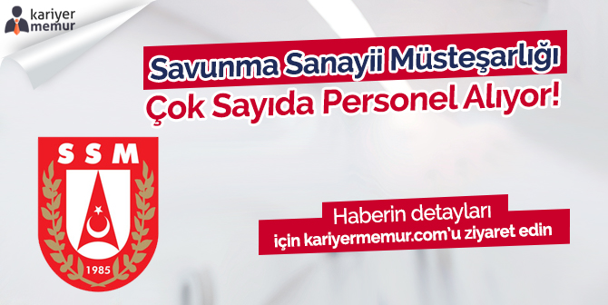 Savunma Sanayii Müsteşarlığı 60 Sözleşmeli Personel Alacak - Kariyer Memur Savunma Sanayii Müsteşarlığı 60 Sözleşmeli Personel Alacak - Kariyer Memur