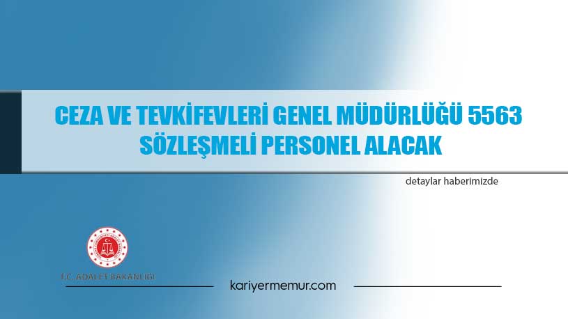 Ceza ve Tevkifevleri Genel Müdürlüğü 5563 Sözleşmeli Personel Alacak ... Ceza ve Tevkifevleri Genel Müdürlüğü 5563 Sözleşmeli Personel Alacak ...